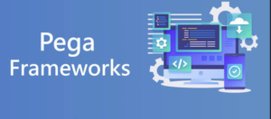Pega FrameWorks: A Comprehensive Guide